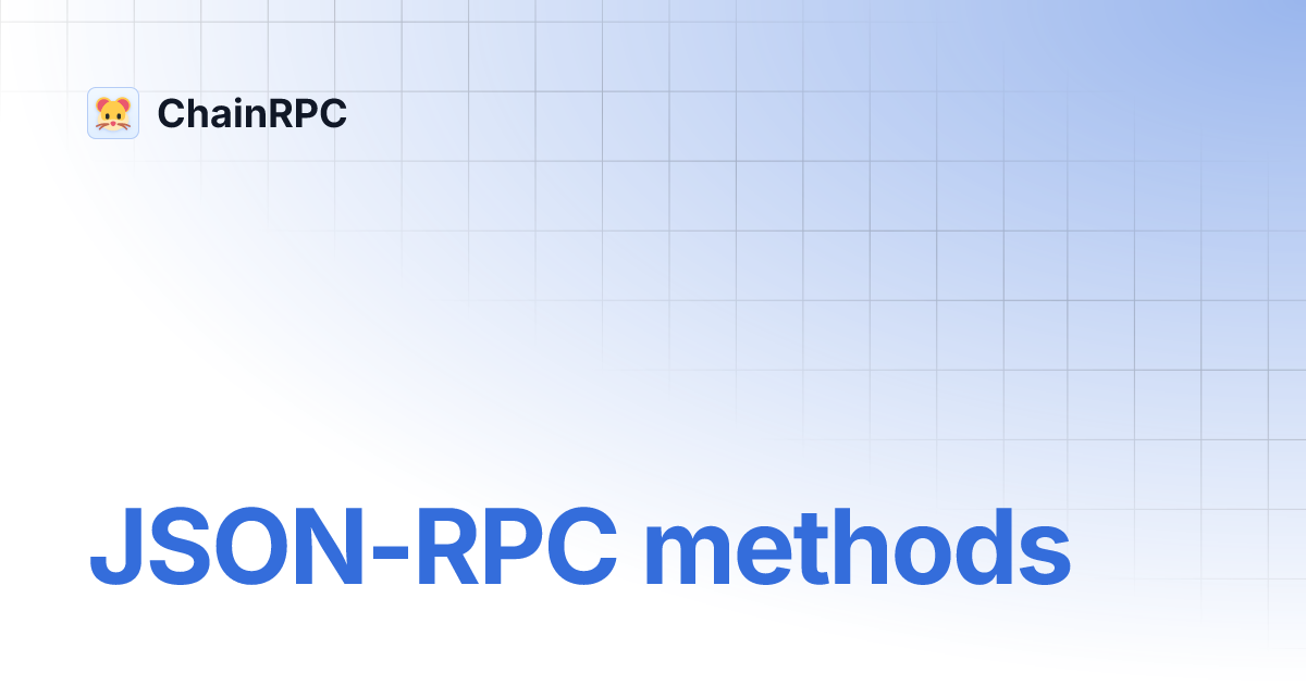JSON-RPC methods | ChainRPC